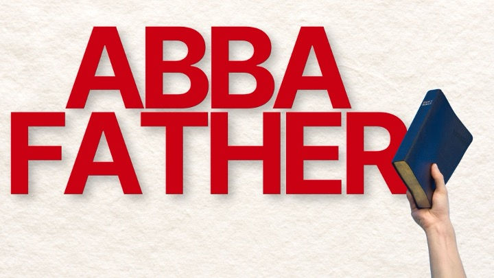 Abba Father